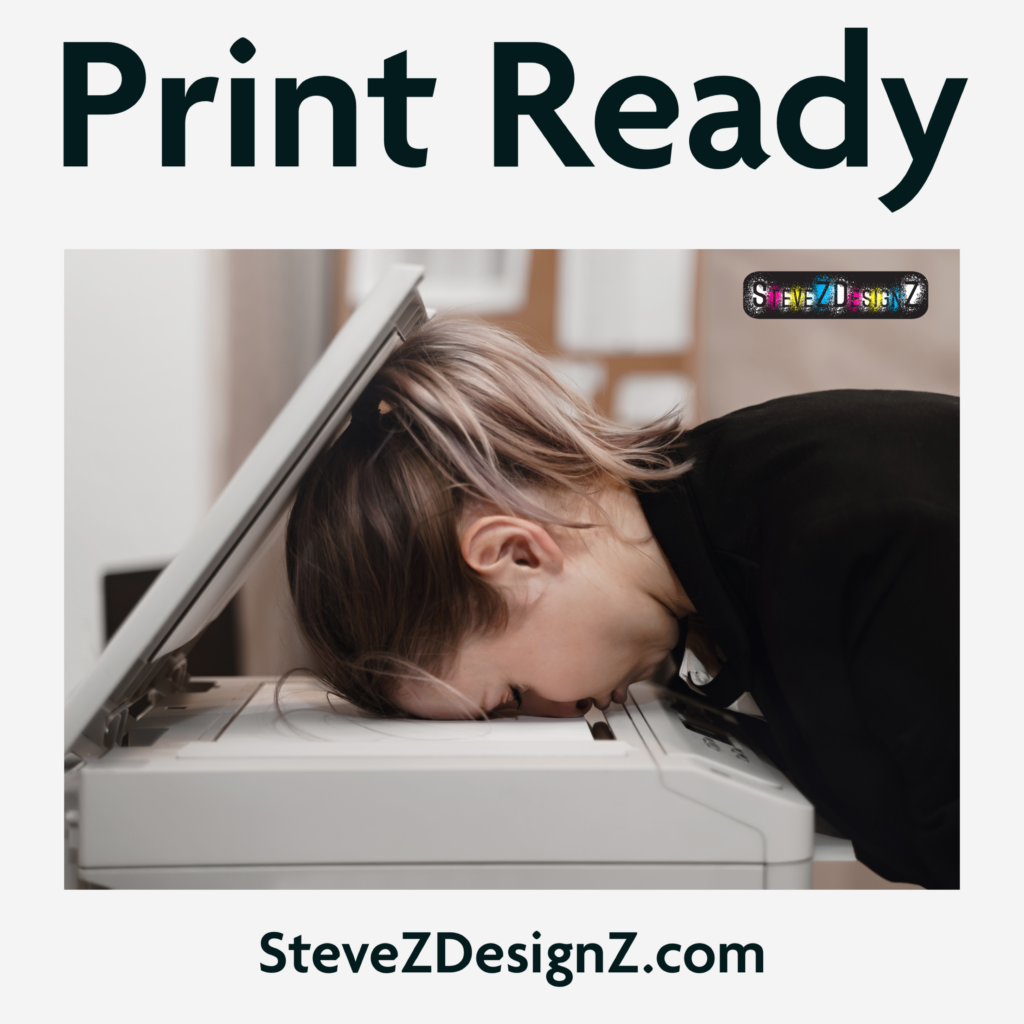 Print-Ready Files - SteveZ DesignZ