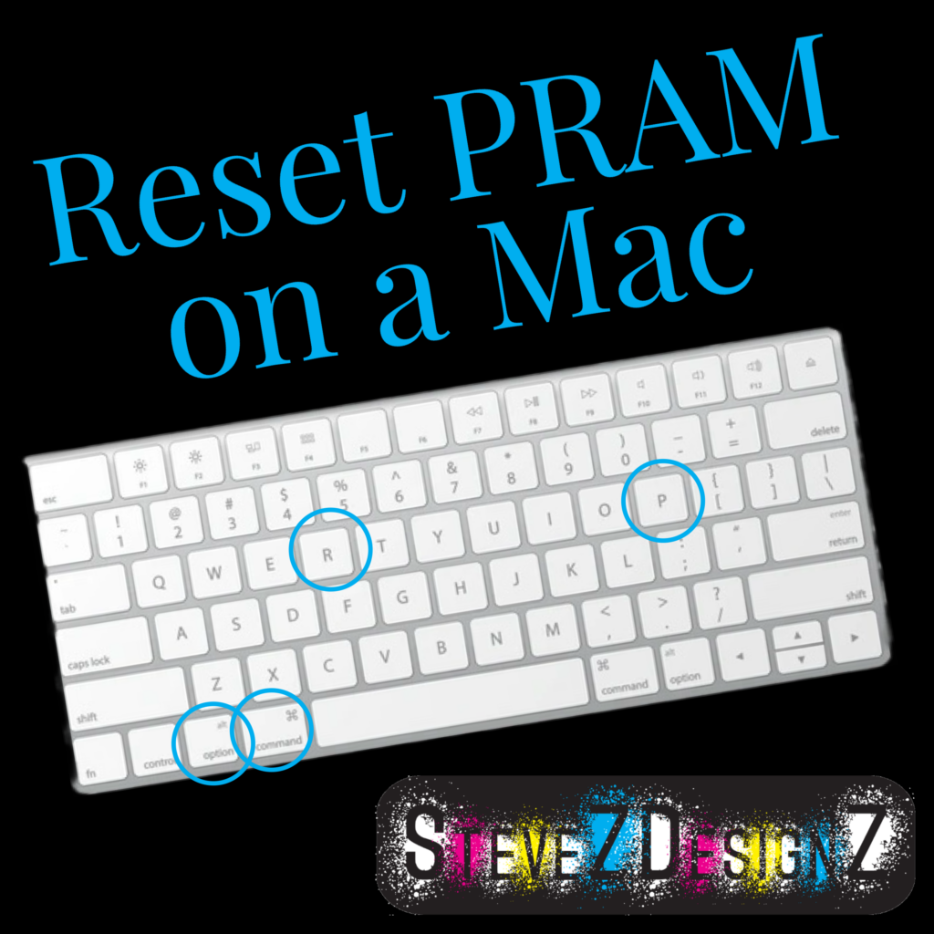 How to Reset PRAM on a Mac Computer - SteveZ DesignZ